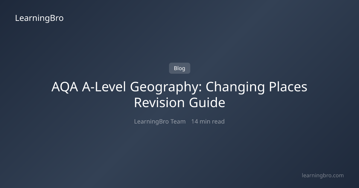 AQA A-Level Geography: Changing Places Revision Guide | LearningBro