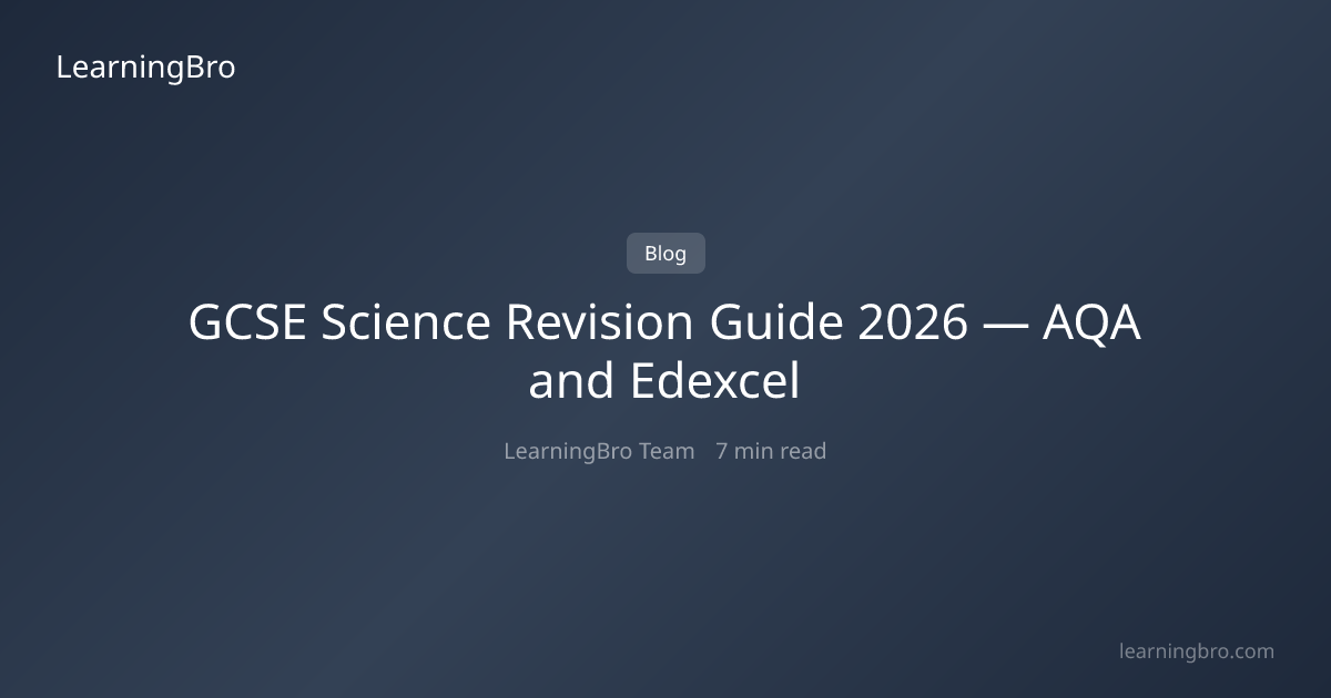 GCSE Science Revision Guide 2026 — AQA and Edexcel | LearningBro