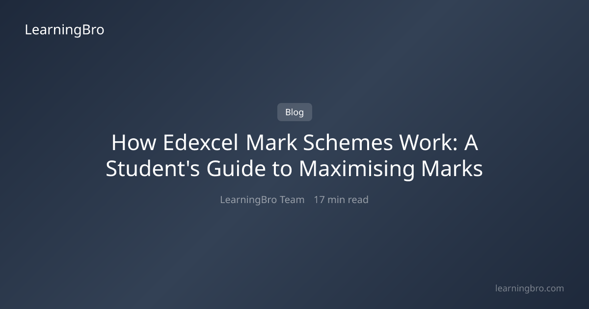 How Edexcel Mark Schemes Work: A Student's Guide to Maximising Marks ...